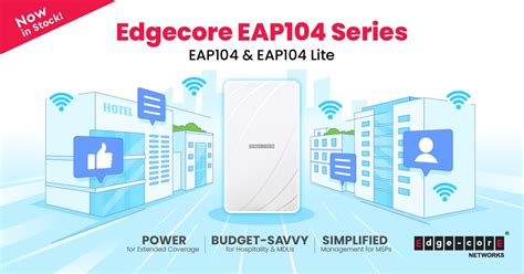 Experience A Revolution In Your Wi Fi Connectivity With The Edgecore Eap104 Series Edgecore