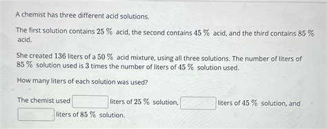 Solved A Chemist Has Three Different Acid Solutions The First Solution Course Hero