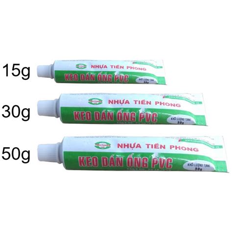 Keo Dán ống Nhựa Keo Dán ống Nước Pvc Tiền Phong 15g 50g Shopee