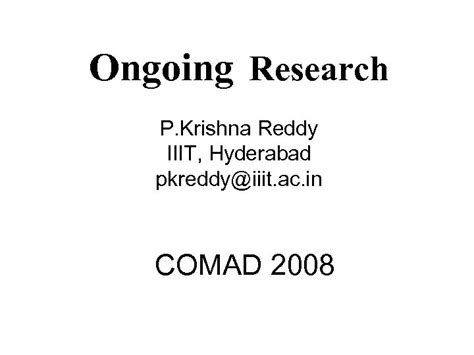 ongoing research p krishna reddy iiit hyderabad pkreddy iiit
