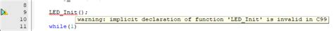 Keil5 编译过程中出现“warning：implicit Declaration Of Function ‘ledinit ‘ Is