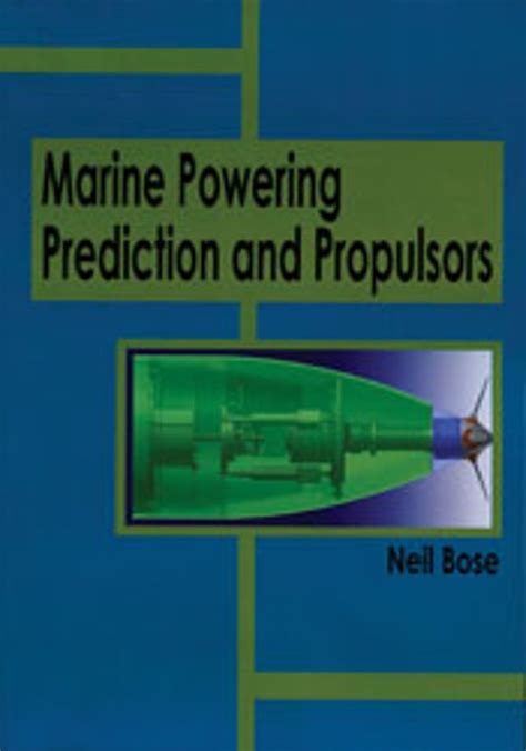 Marine Powering Prediction And Propulsors