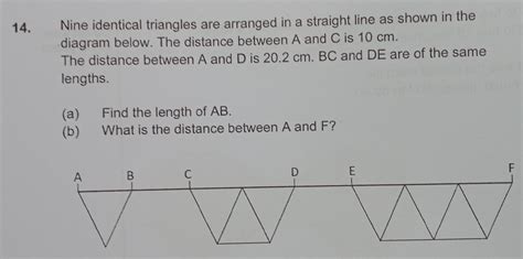 Solved 14 Nine Identical Triangles Are Arranged In A Straight Line As
