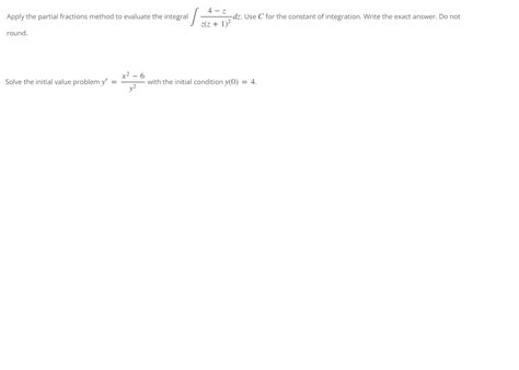 Solved Apply The Partial Fractions Method To Evaluate The