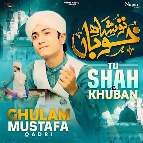 Tu Shah E Khuban Youtube Music
