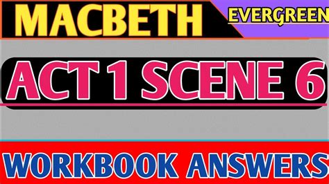 Macbeth Act 1 Scene 6 Workbook Answers Macbeth Act 1 Scene 6