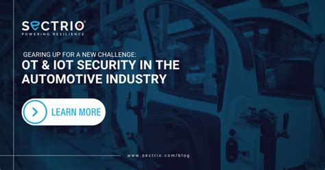 How Ot And Iot Security Can Protect Automotive Industry Sectrio Posted On The Topic Linkedin