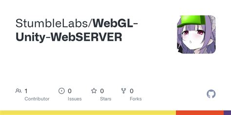 GitHub StumbleLabs WebGL Unity WebSERVER