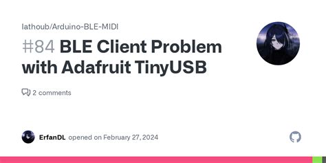 Ble Client Problem With Adafruit Tinyusb · Issue 84 · Lathoub Arduino Ble Midi · Github
