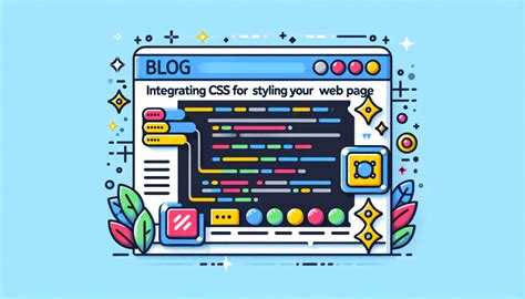 Integrating CSS For Visual Flair Styling Your First Web Page Web