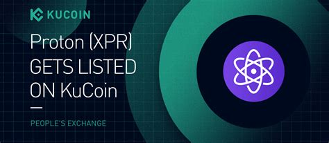 Proton XPR Gets Listed On KuCoin Kucoin CoinCarp