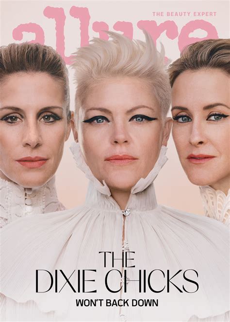 The Dixie Chicks The Price Of Being Genuine Cover Story Allure