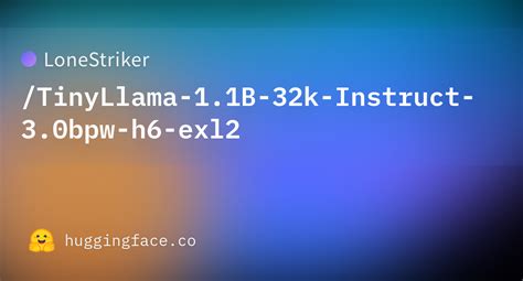 LoneStriker TinyLlama B K Instruct Bpw H Exl Hugging Face
