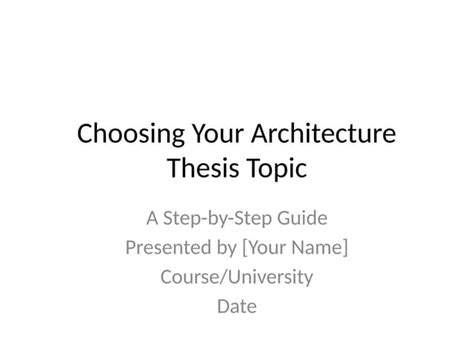 Choosing Architecture Thesis Topic Presentation Pptx