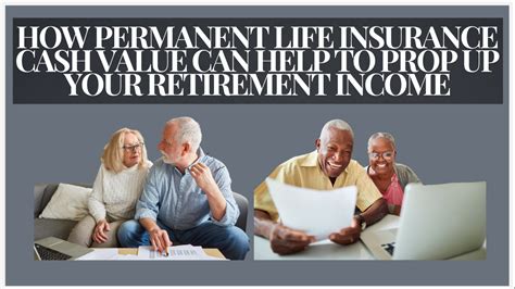 How Permanent Life Insurance Cash Value Can Help To Prop Up Your