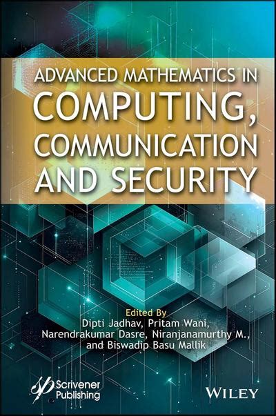 Advanced Mathematics In Computing Communication And Security