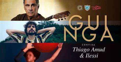 Guinga Convida Thiago Amud E Ilessi Sex 08 07 Abertura Da Casa 20h