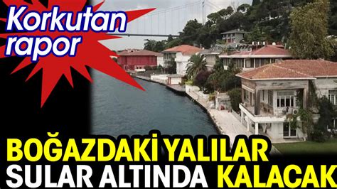 İstanbul Boğazındaki Yalılar Sular Altında Kalacak Ankara