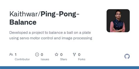 Github Kaithwarping Pong Balance Developed A Project To Balance A