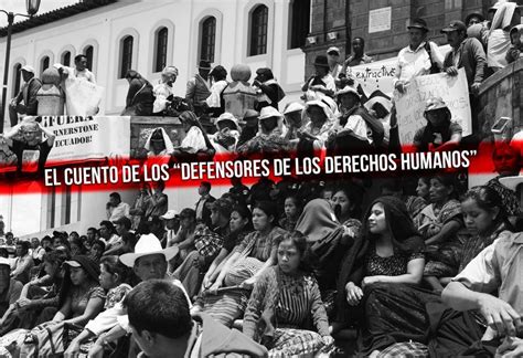 El Cuento De Los “defensores De Los Derechos Humanos” El Montonero