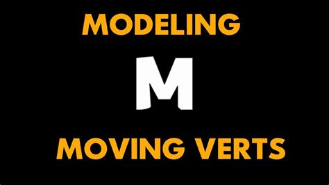 maya modeling tutorial moving vertices youtube