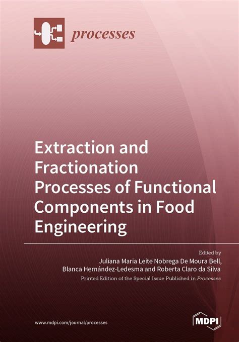 Extraction And Fractionation Processes Of Functional Components In Food Engineering Mdpi Books