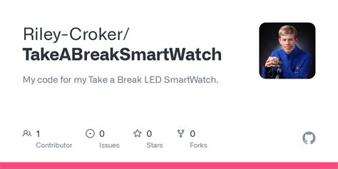 GitHub Riley Croker TakeABreakSmartWatch My Code For My Take A Break