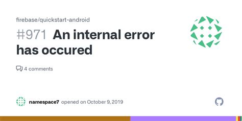 An Internal Error Has Occured · Issue 971 · Firebasequickstart