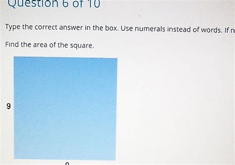 question 6 of 10 type the correct answer in the box use numerals