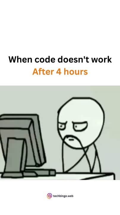 Techbinge India On Linkedin Developerstruggles Codingfrustration