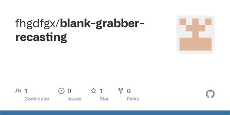 Github Fhgdfgx Blank Grabber Recasting