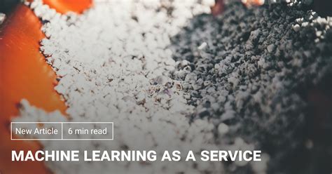 Machine Learning As A Service Mlaas Definition And Examples Label Your Data