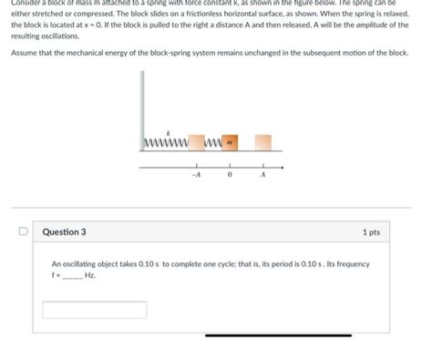 solved consider a block of mass m attached to a spring with