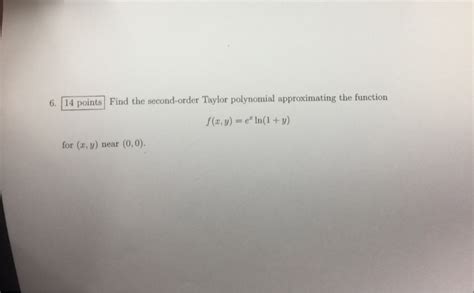 Solved Find The Second Order Taylor Polynomial Approximating