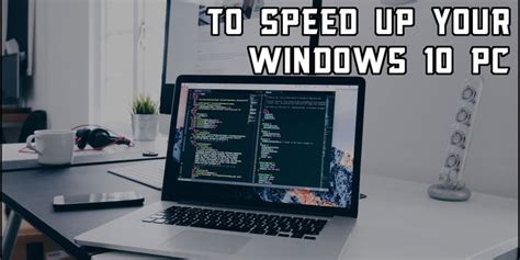Reasons Why Your Windows 10 PC Slowed Down 17 Different Ways To Speed It Up
