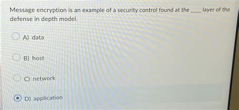Solved Message Encryption Is An Example Of A Security Chegg
