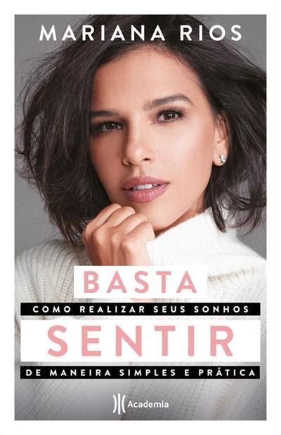 Basta Sentir Como Realizar Seus Sonhos De Maneira Simples E Pratica