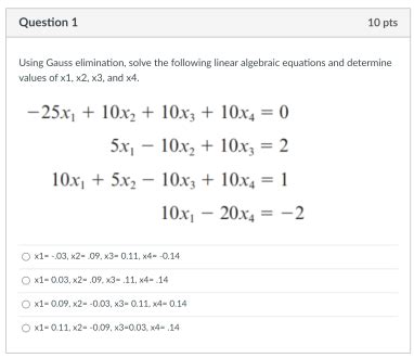 Solved Question Pts Using Gauss Elimination Solve The Chegg