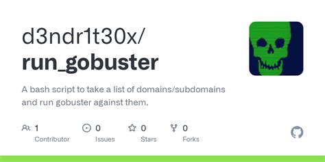 Github D3ndr1t30xrungobuster A Bash Script To Take A List Of Domainssubdomains And Run
