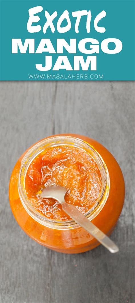 Homemade Mango Jam Recipe Mango Preserves Natural Pectin