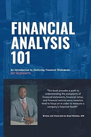 Financial Analysis 101 An Introduction To Analyzing Financial