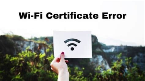 Can T Connect Because You Need A Certificate To Sign In WiFi Windows