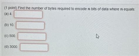 solved 1 point find the number of bytes required to encode