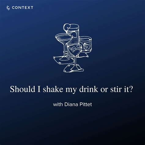 Should I Shake My Drink Or Stir It Context Travel