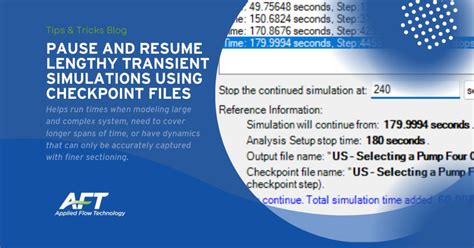 Managing Lengthy Transient Simulations With Checkpoint Files Empowering Pumps And Equipment