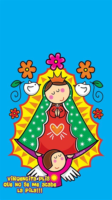 Virgencita Plis Wallpaper Distroller Con Imágenes Virgencita De