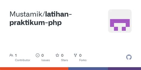 GitHub Mustamik Latihan Praktikum Php