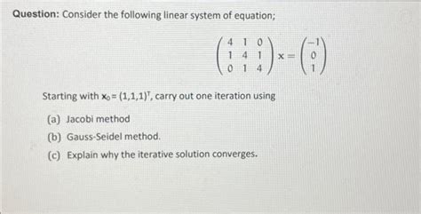 Solved Question Consider The Following Linear System Of