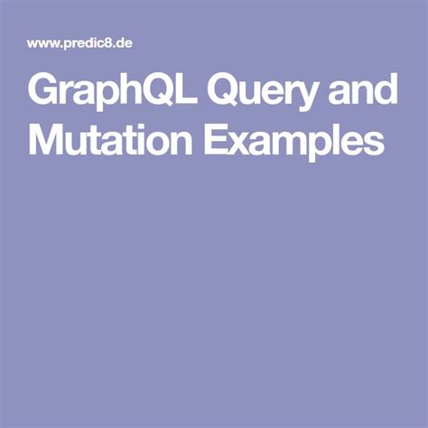 GraphQL Query And Mutation Examples