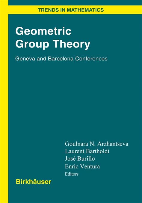 Buy Geometric Group Theory Geneva And Barcelona Conferences Trends In Mathematics Book Online